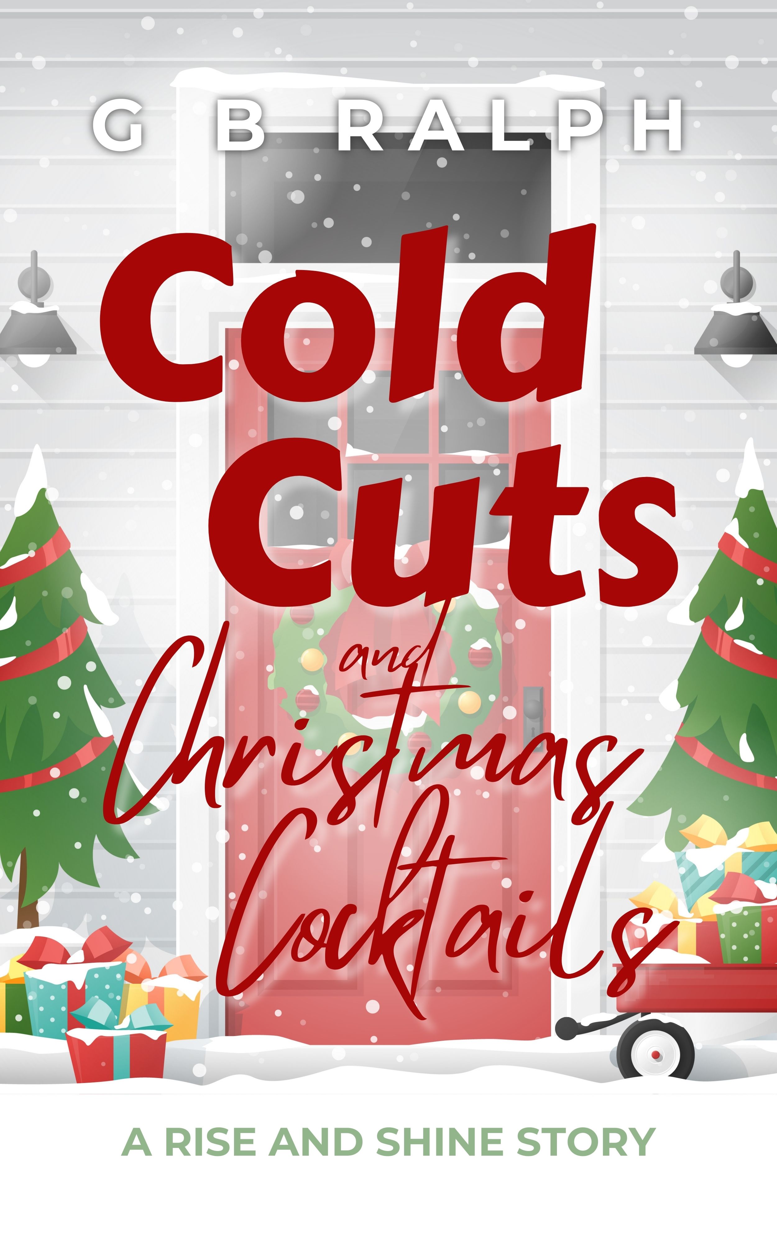 Cold Cuts and Christmas Cocktails – G. B. Ralph